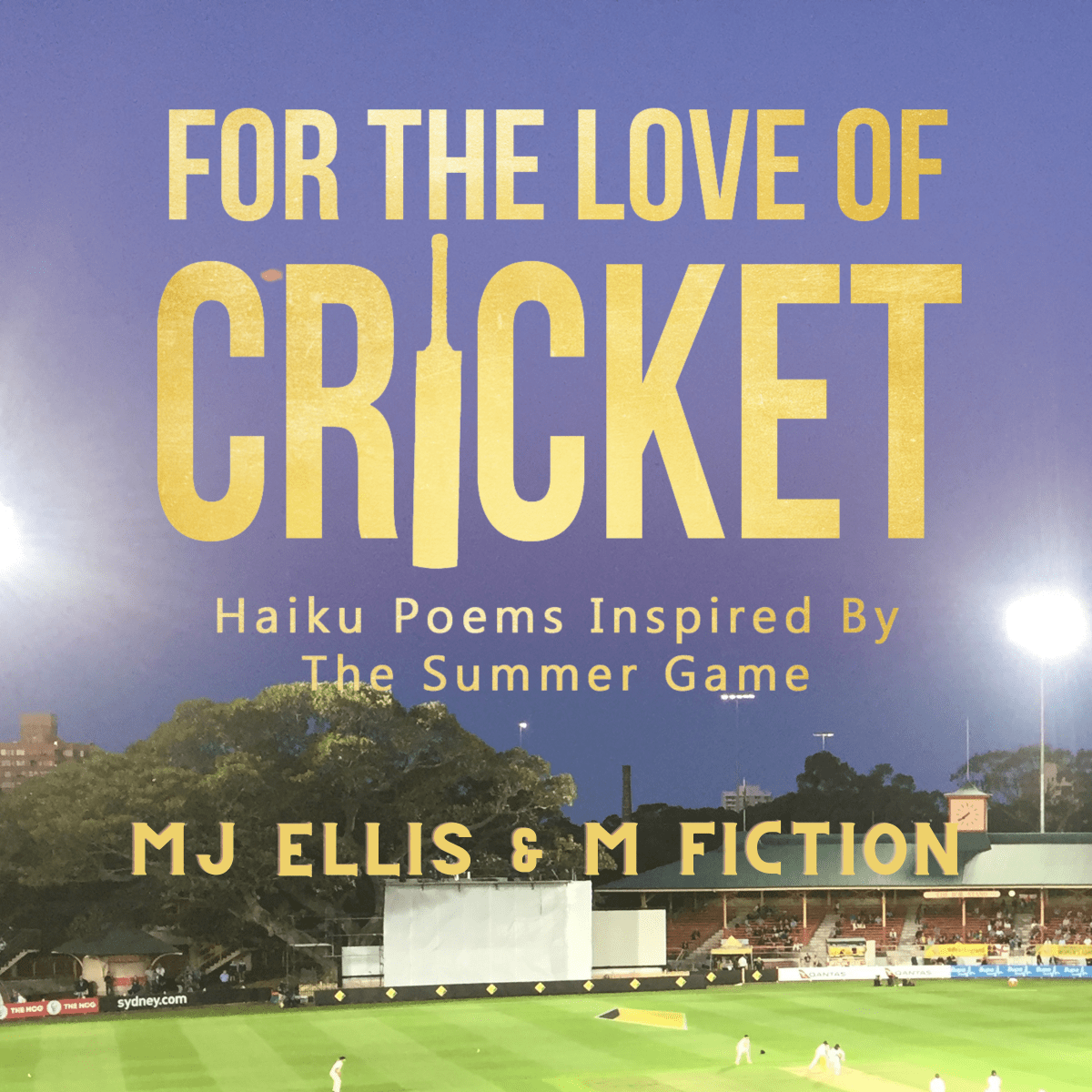 For The Love Of Cricket – Haiku Poems Inspired By The Summer Game ...